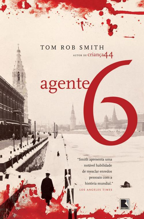 Vamos ler 1 livro ? by LuRussa: Agente 6 - Tom Rob Smith