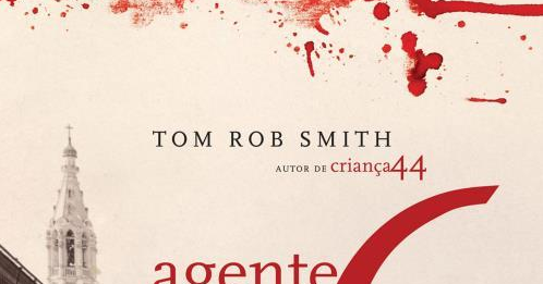 Vamos ler 1 livro ? by LuRussa: Agente 6 - Tom Rob Smith