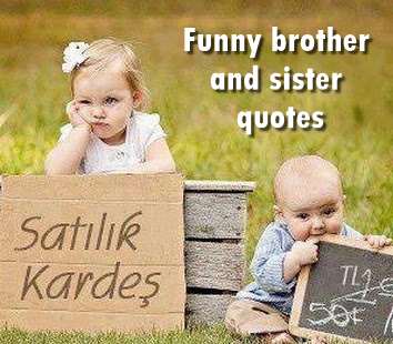 Funny Brother and Sister Quotes - Quotes - Quates Everyday!