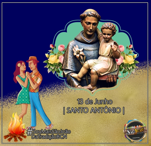BCN JUNINO: 13 de Junho é dia do santo casamenteiro é dia de Santo ...