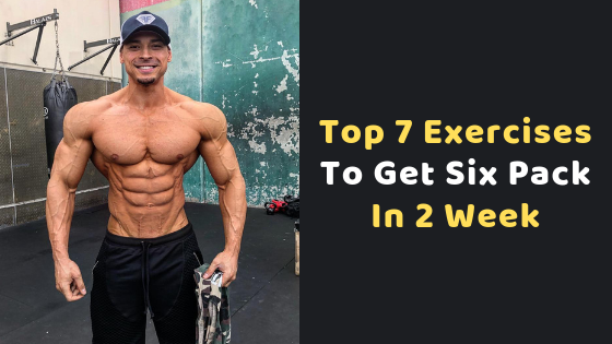 Fitness & Workout: Top 7 Exercises To Get Six Pack In 2 Week