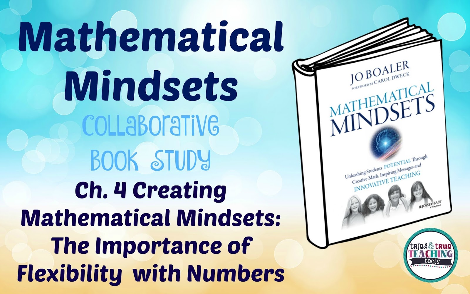 Creating Mathematical Mindsets | Tried and True Teaching Tools Creating Mathematical Mindsets | Tried and True Teaching Tools