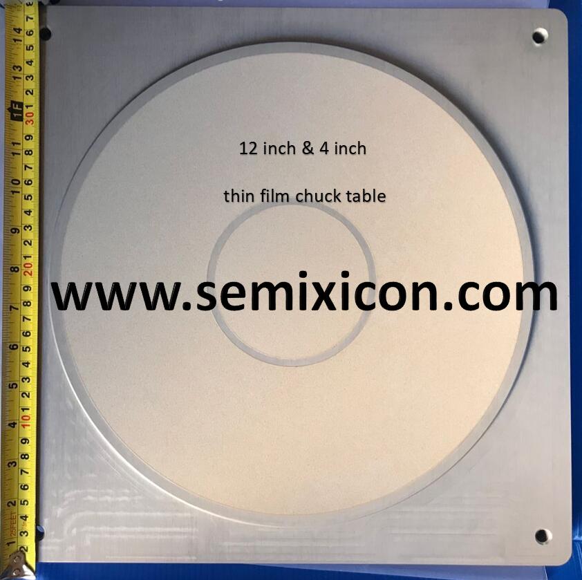 12 inch and 4 inch thin film wafer chuck table
