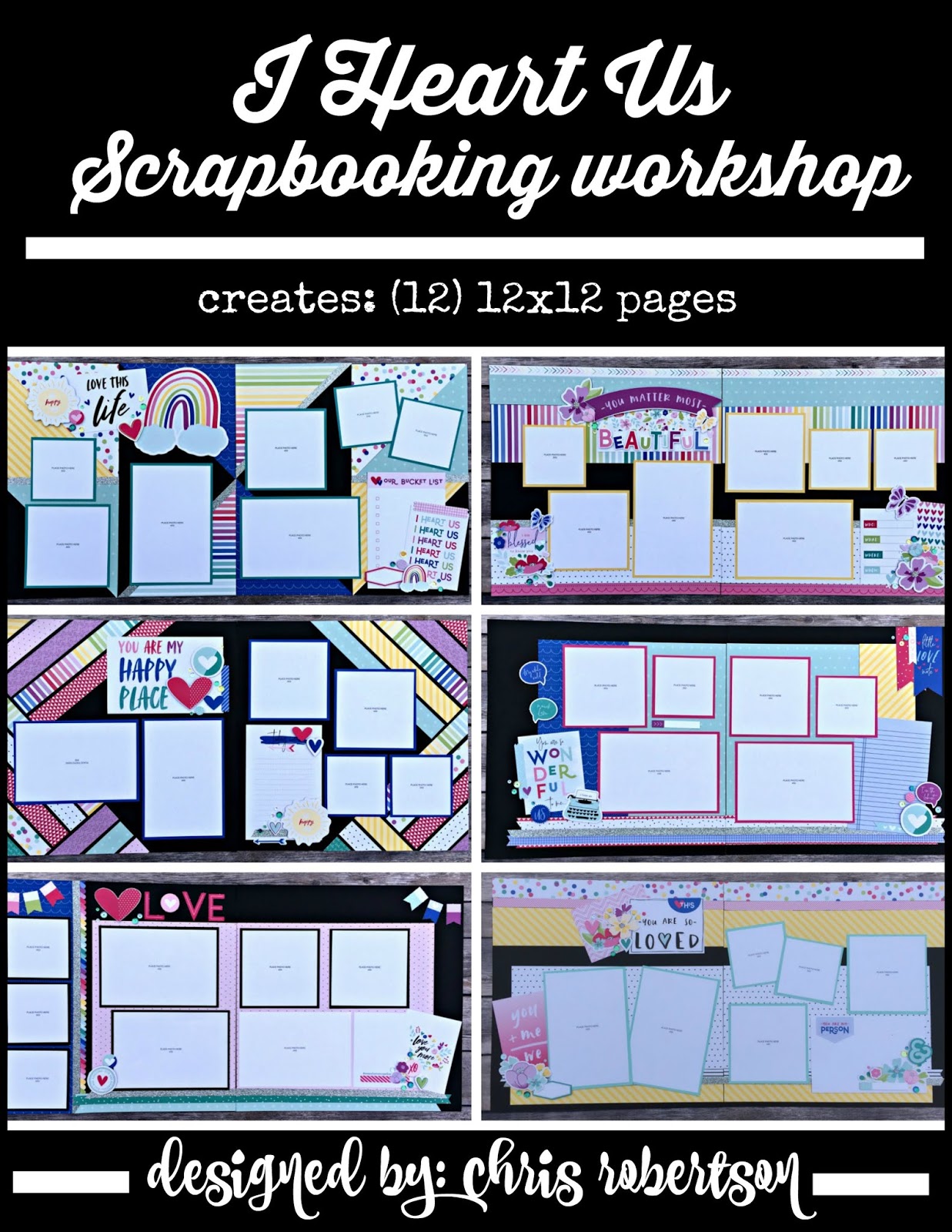 Chris' Creative Life: I Heart Us Scrapbooking Workshop