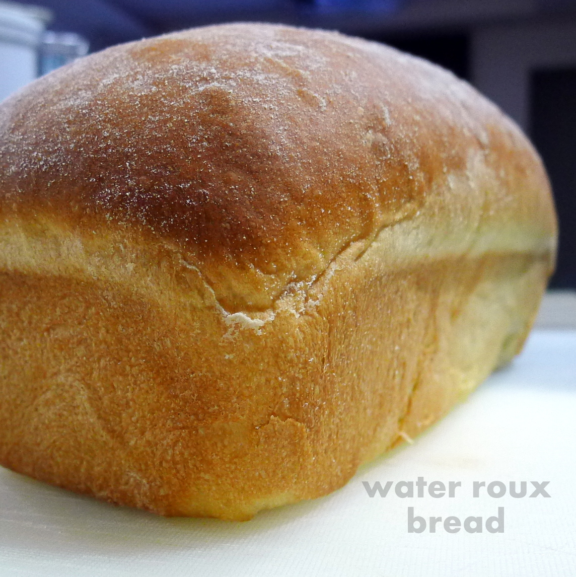 the batter baker: Water Roux Bread