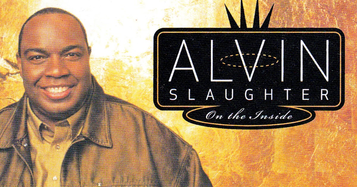 Black Music Corner: Alvin Slaughter-On The Inside (2003)
