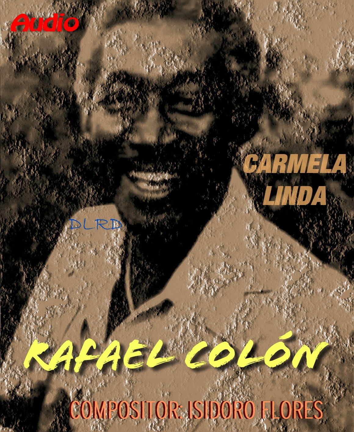 Canta Merengue: Rafael Colón / Audio : DESDE LA REPÚBLICA DOMINICANA