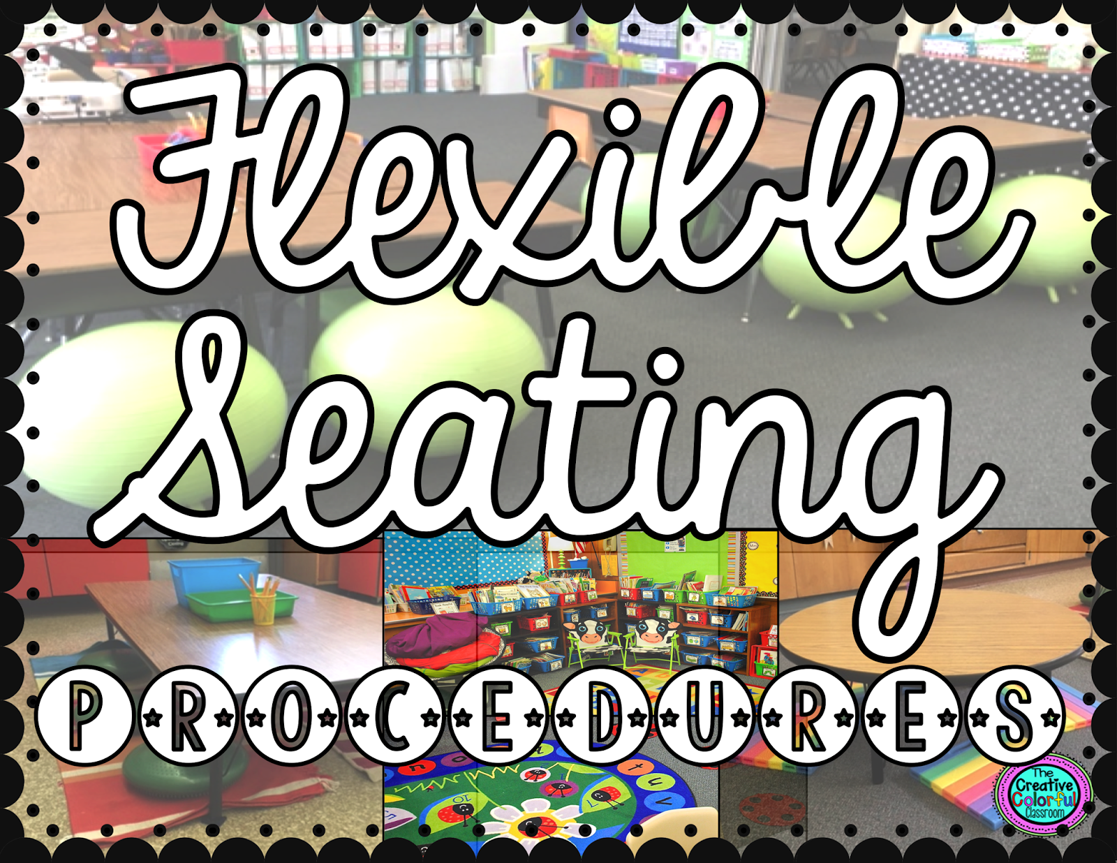 The Creative Colorful Classroom: Flexible Seating
