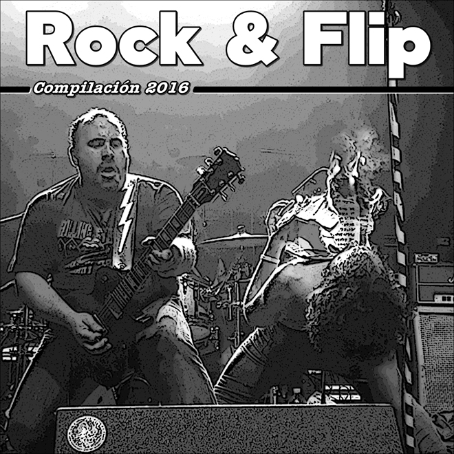 ~~Rock&Flip~~: Rock & Flip "Compilación 2016" (2017)