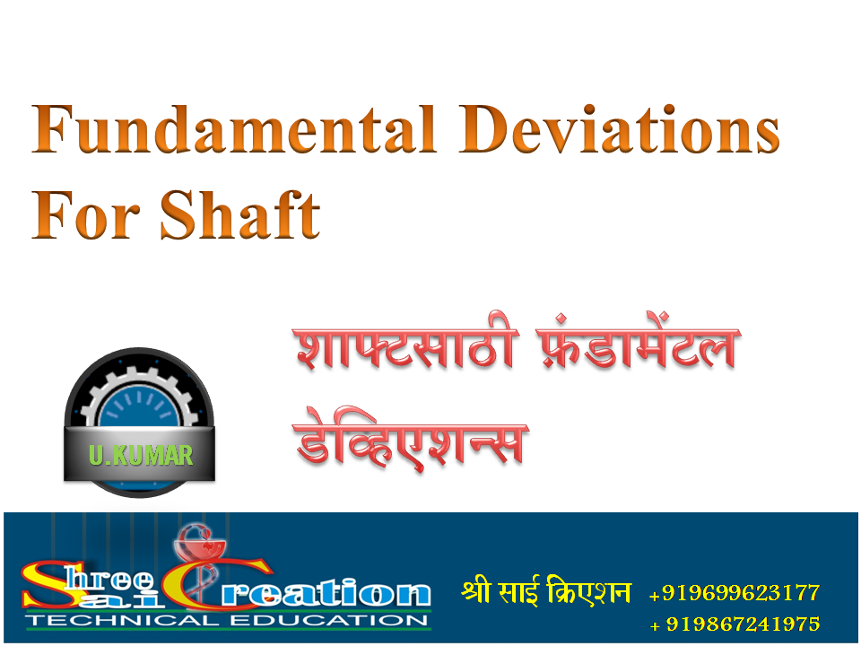 Limit, Fit And Tolerance (मराठी मध्ये): 34. Fundamental Deviation for Shaft