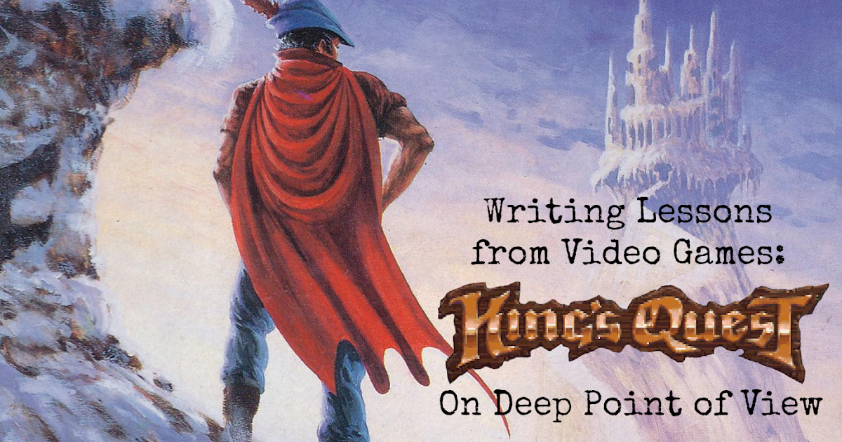 Wanderer's Pen: Writing Lessons from Video Games: King's Quest on Deep ...