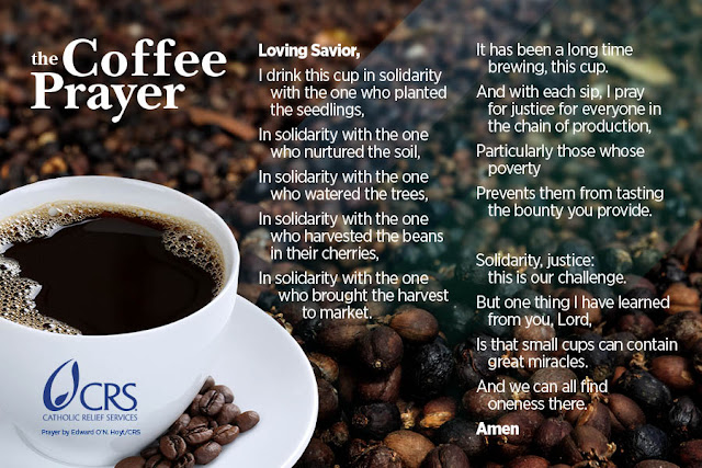 Bread New Mexico Blog: The Coffee Prayer (from Catholic Relief Services)