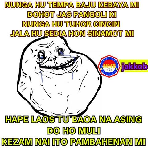 BEBERAPA MEME TENTANG HALAK BATAK .. - PANIASI MALAI