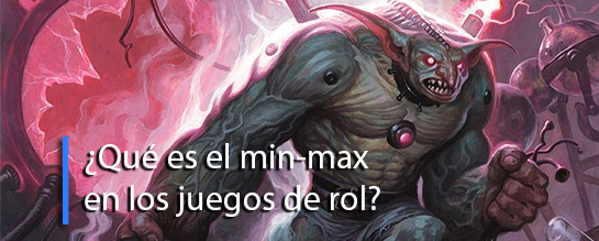 La barba rolera | Blog de juegos de rol: ¿Qué es el min-max en los ...