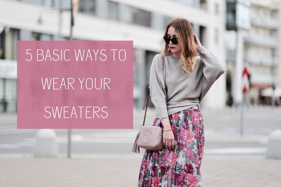 5 Basic Ways to Wear Your Sweaters - Morimiss Blog