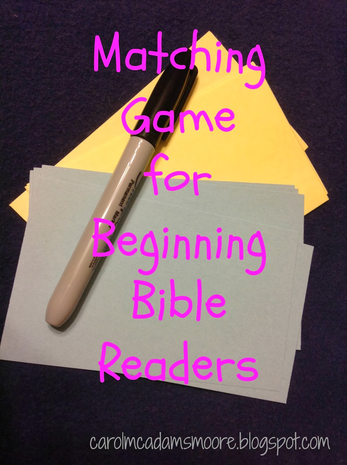 Carol McAdams Moore - Blog: Matching Game for Beginning Bible Readers