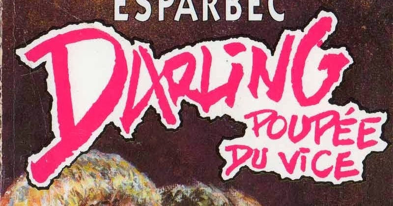 Etranges Images Darling Par Esparbec Et Karla Numeros 1 A 10