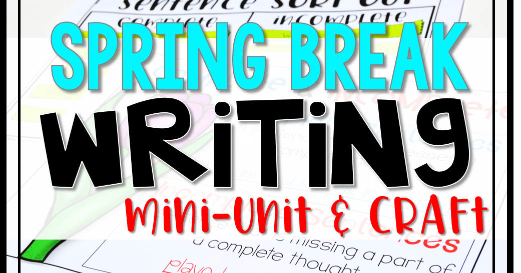 Spring Break Writing - The Teacher Talk