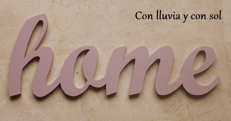 Con lluvia y con sol: MURAL DECORATIVO CON LETRAS: WELCOME HOME