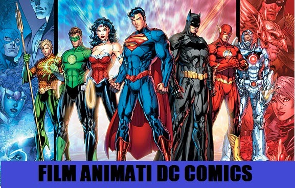 IL MONDO DI SUPERGOKU: LISTA COMPLETA FILM ANIMATI MARVEL & DC COMICS