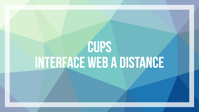 CUPS : Accéder à l'interface web à distance