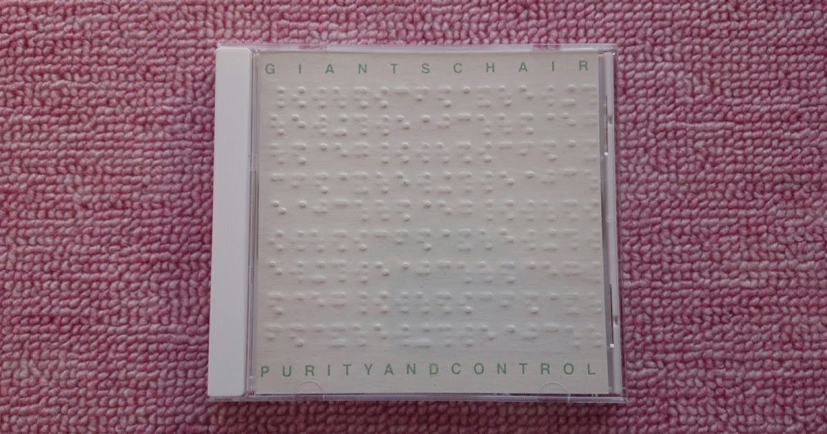 my fever was precious: Giants Chair - Purity And Control CD [1996]