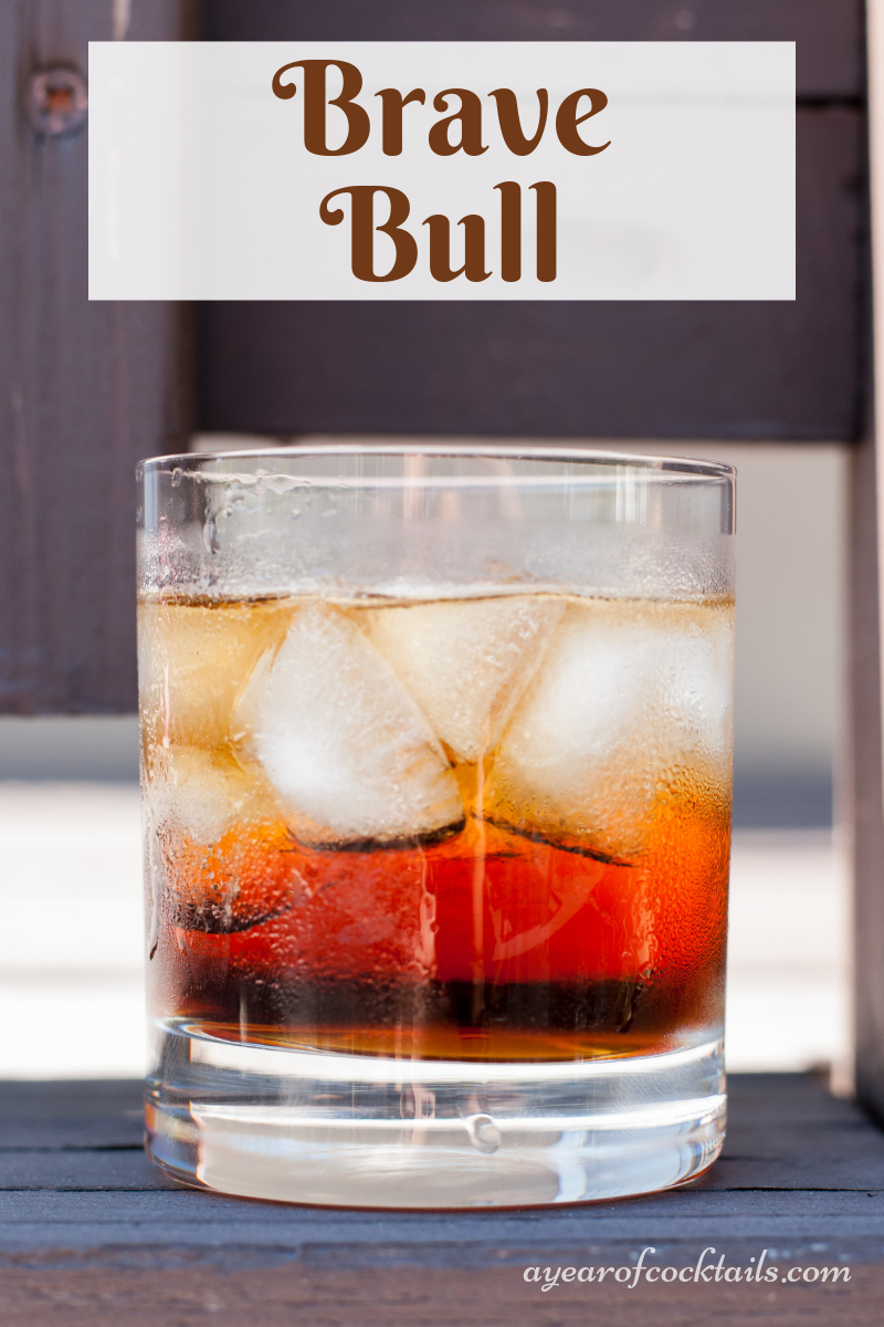 Brave Bull - A Year of Cocktails