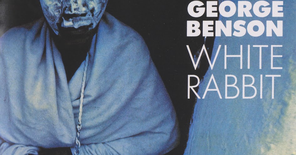 Jazz Rock Fusion Guitar: George Benson - 1971 [1987] "White Rabbit"