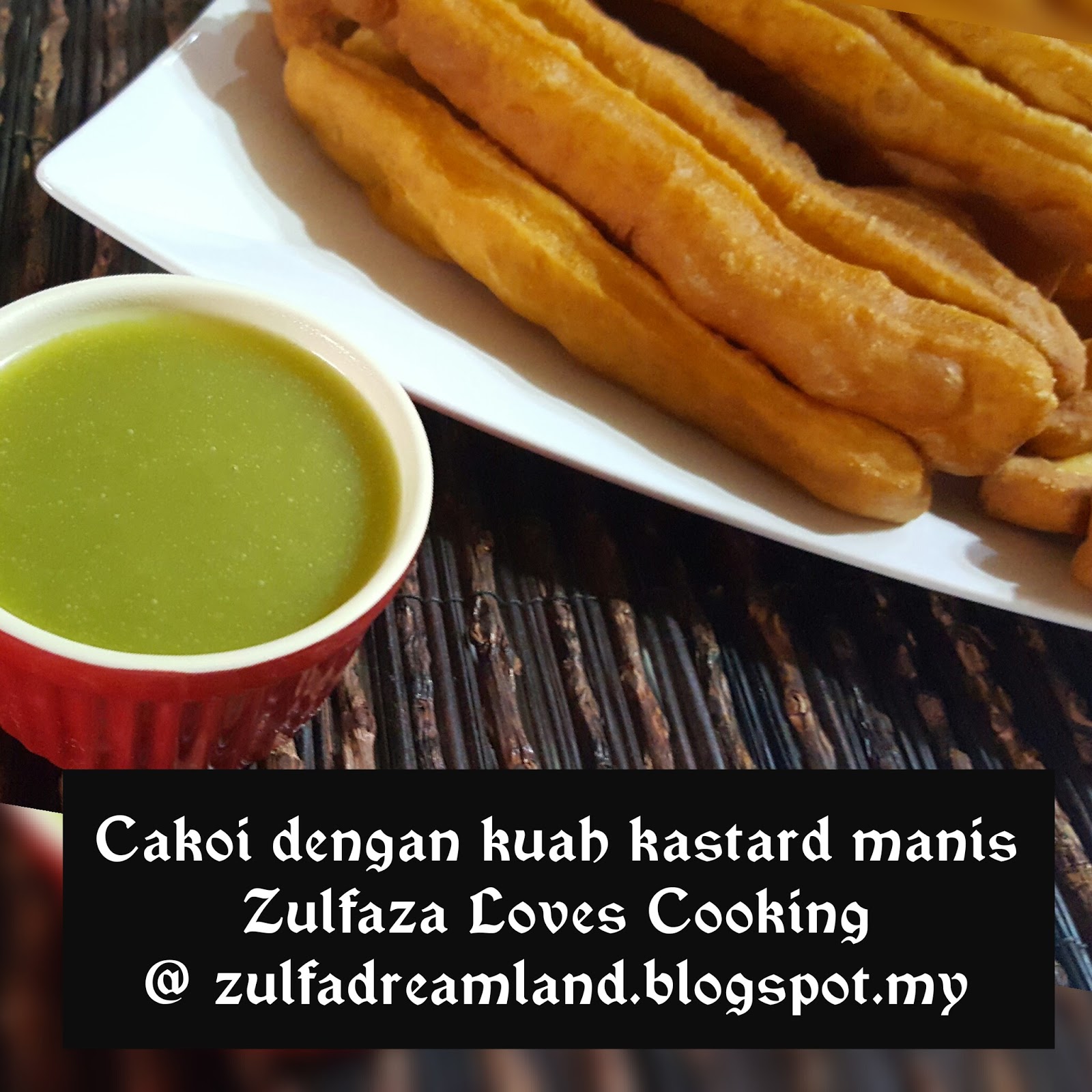 ZULFAZA LOVES COOKING: Cakoi dengan sos kastard manis
