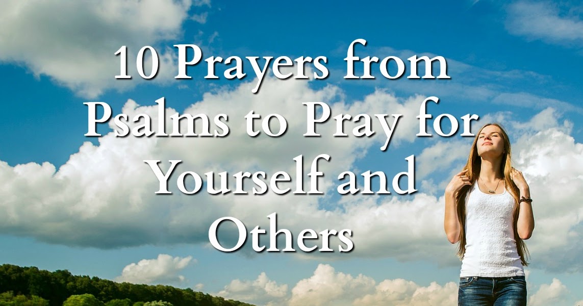 Bible Love Notes: 10 Good Prayers From Psalms