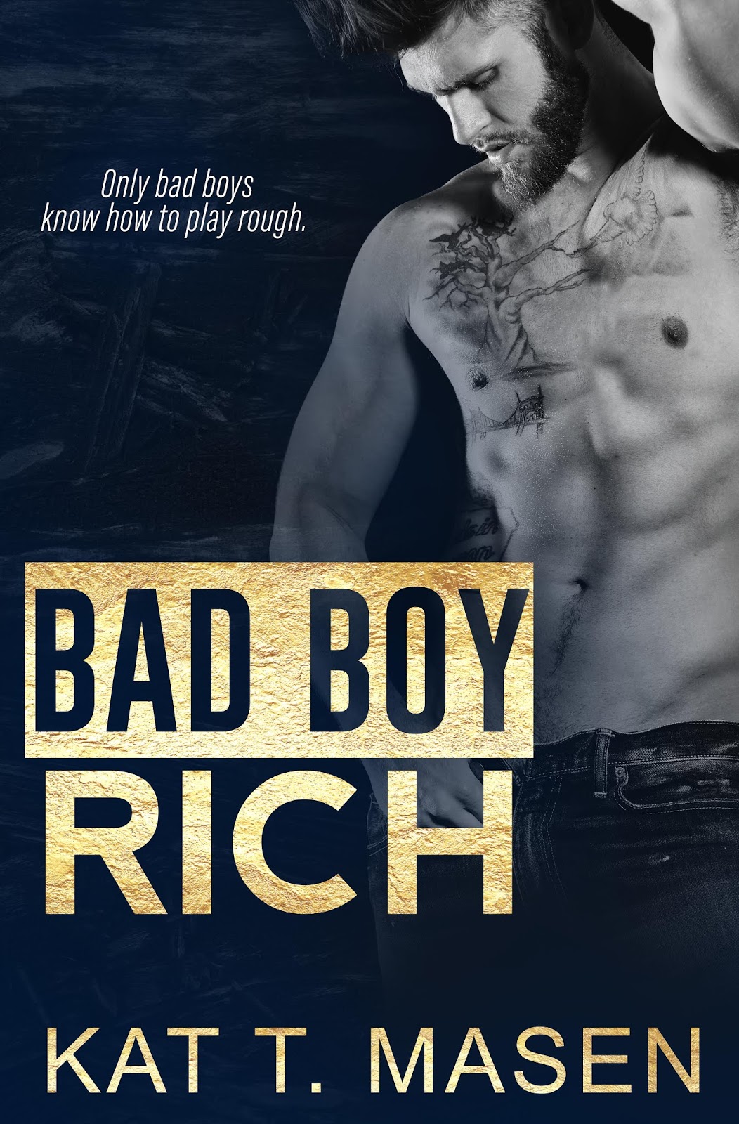 RELEASE BLITZ - Bad Boy Rich by Kat T. Masen