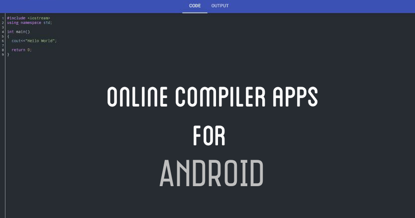 Best Apps To Compile And Run Programs On Android