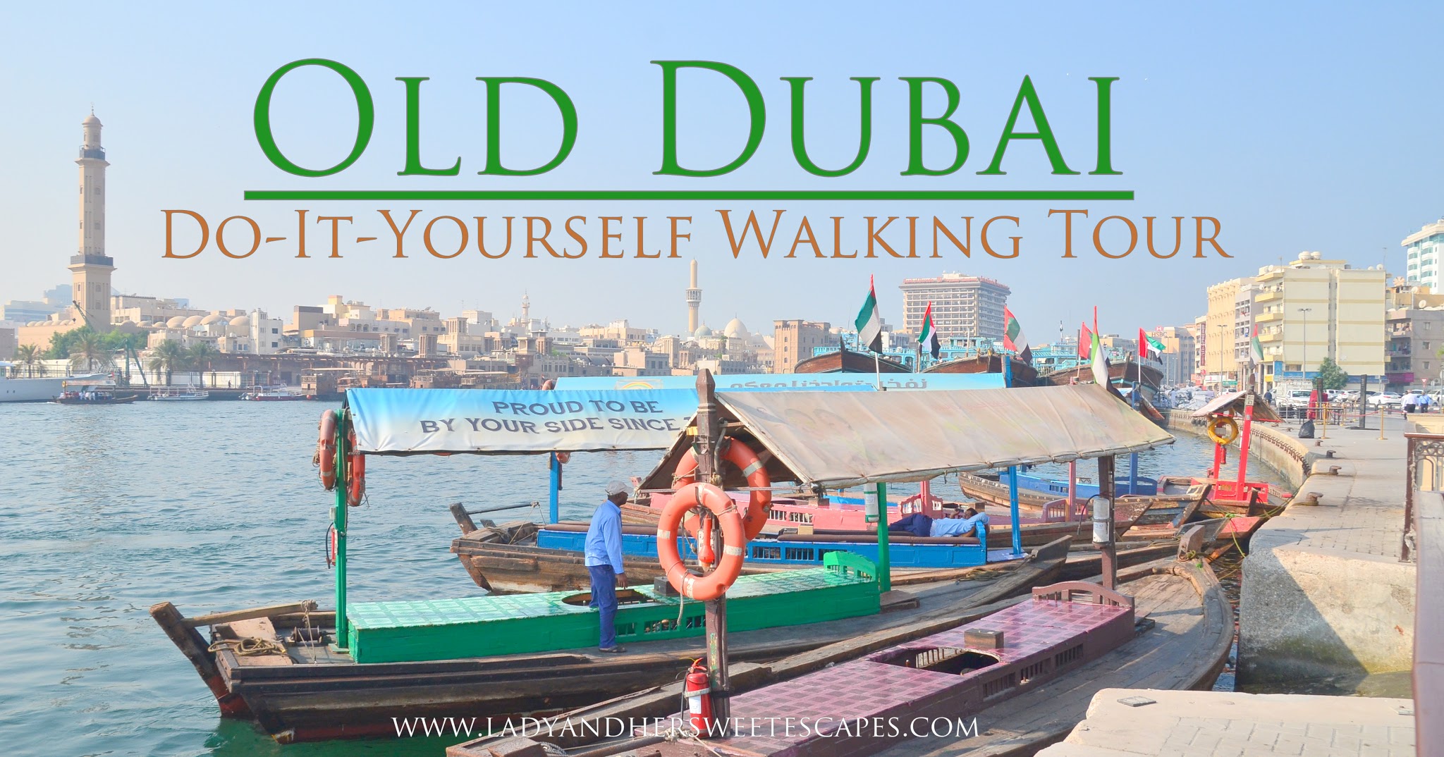 Old Dubai Do-It-Yourself Walking Tour | Lady & her Sweet Escapes