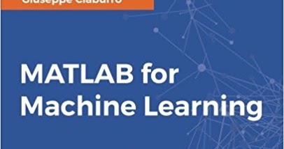 MATLAB for Machine Learning Paperback - MATLAB Programming