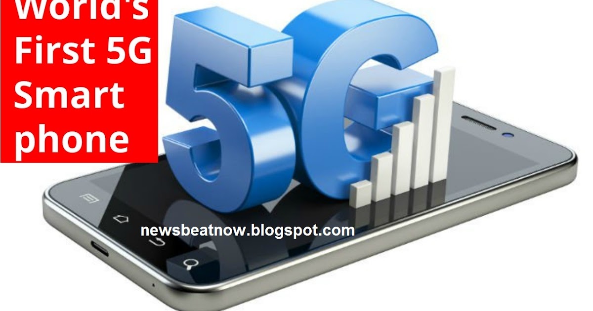World's first 5G Smartphone Has Been Revealed World's New Technology ...