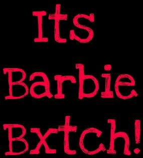 Sta-C Lee's World: Its BARBIE bitch =)