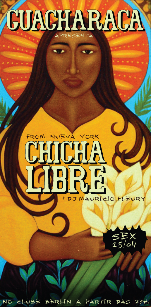 Guacharaca Club: CHICHA LIBRE na Guacharaca Club 15/04!!!