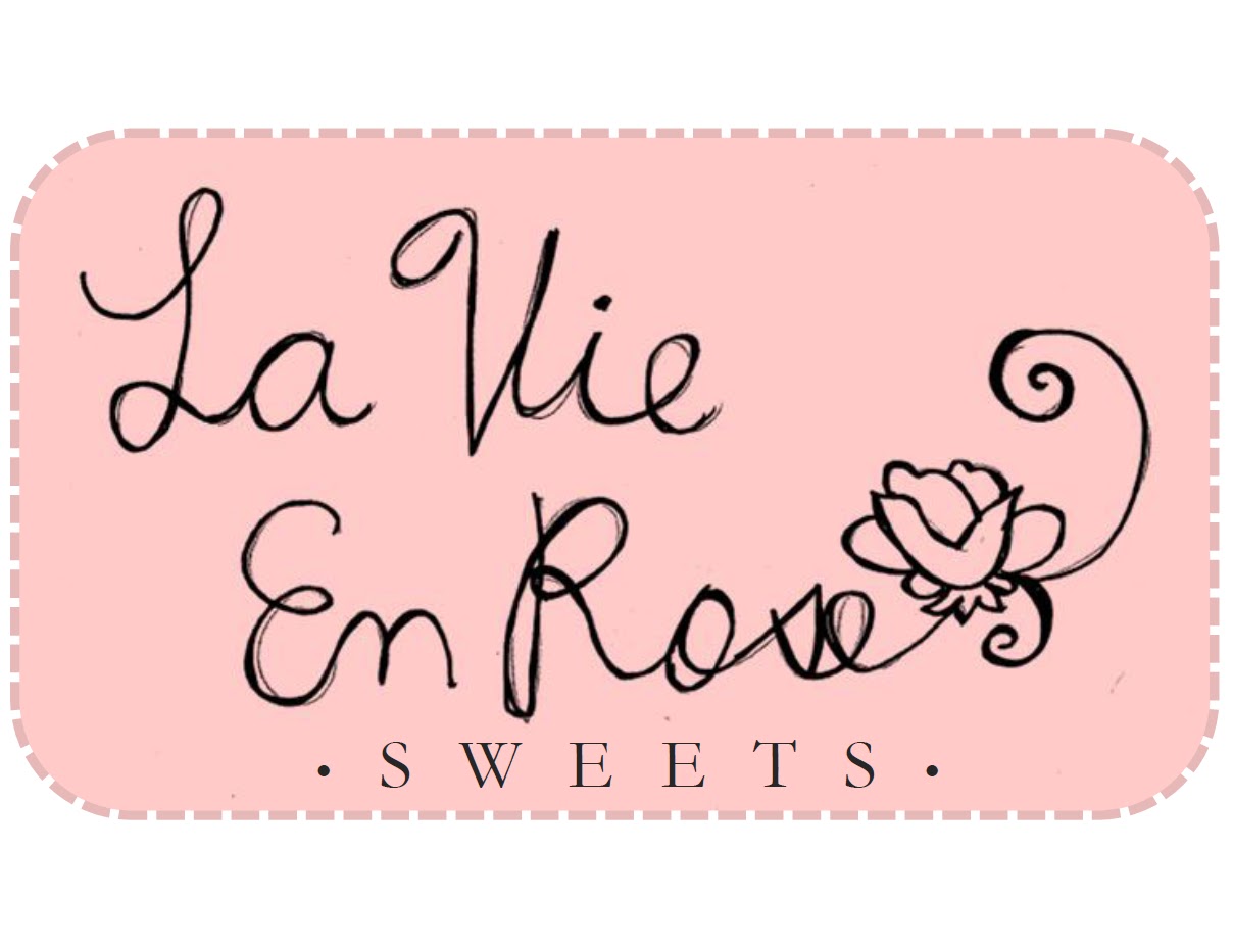 La Vie En Rose Sweets: WELCOME!