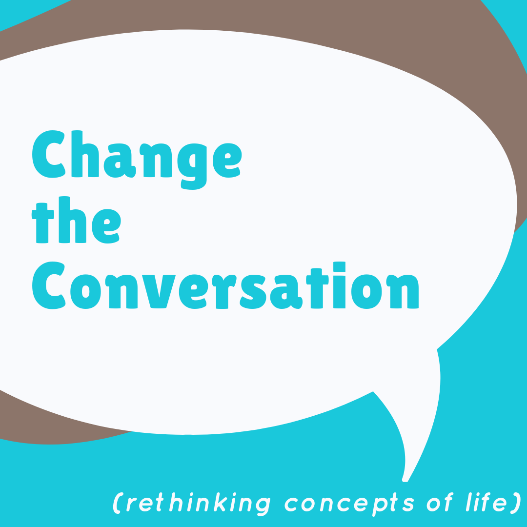 Change the Conversation