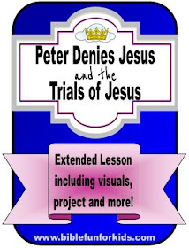Bible Fun For Kids: Peter Denies Jesus and the Trials of Jesus