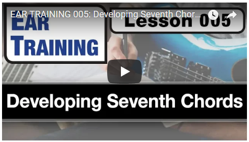 EAR TRAINING 005: Developing Seventh Chords | Creative Guitar Studio