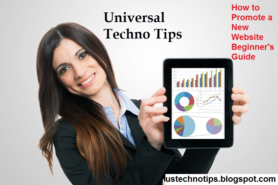 How to Promote a New Website Beginner's Guide - Universal Techno Tips
