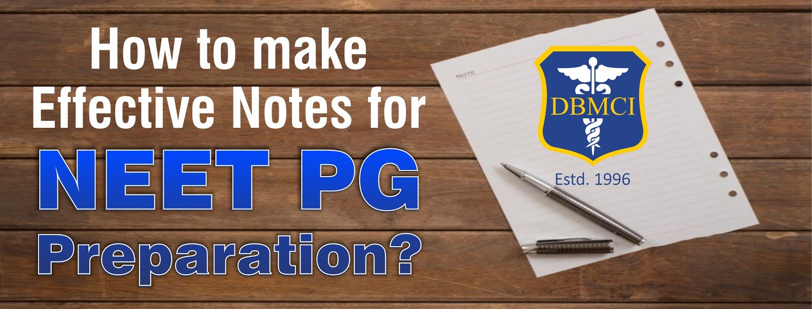 How to make effectives notes for NEET PG preparation? | DBMCI: How to ...