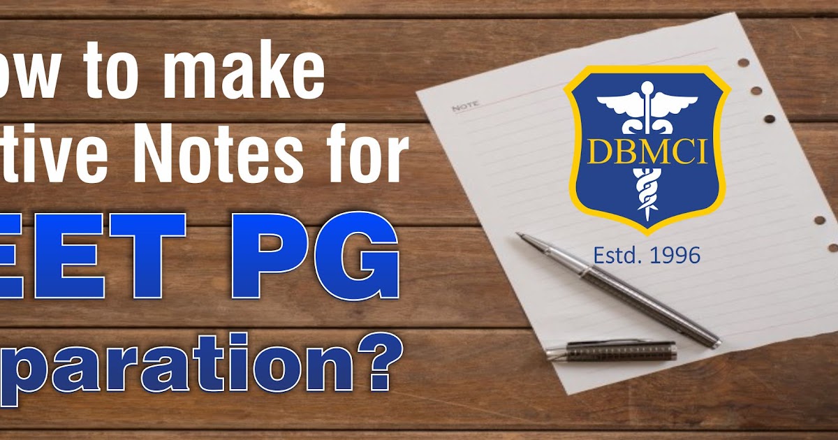 How To Make Effectives Notes For NEET PG Preparation DBMCI How To 