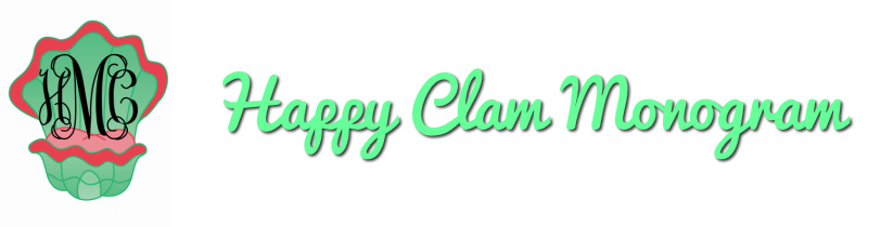Happy As A Clam: Happy as a clam!? Ooo I know Happy Clam Monogram!