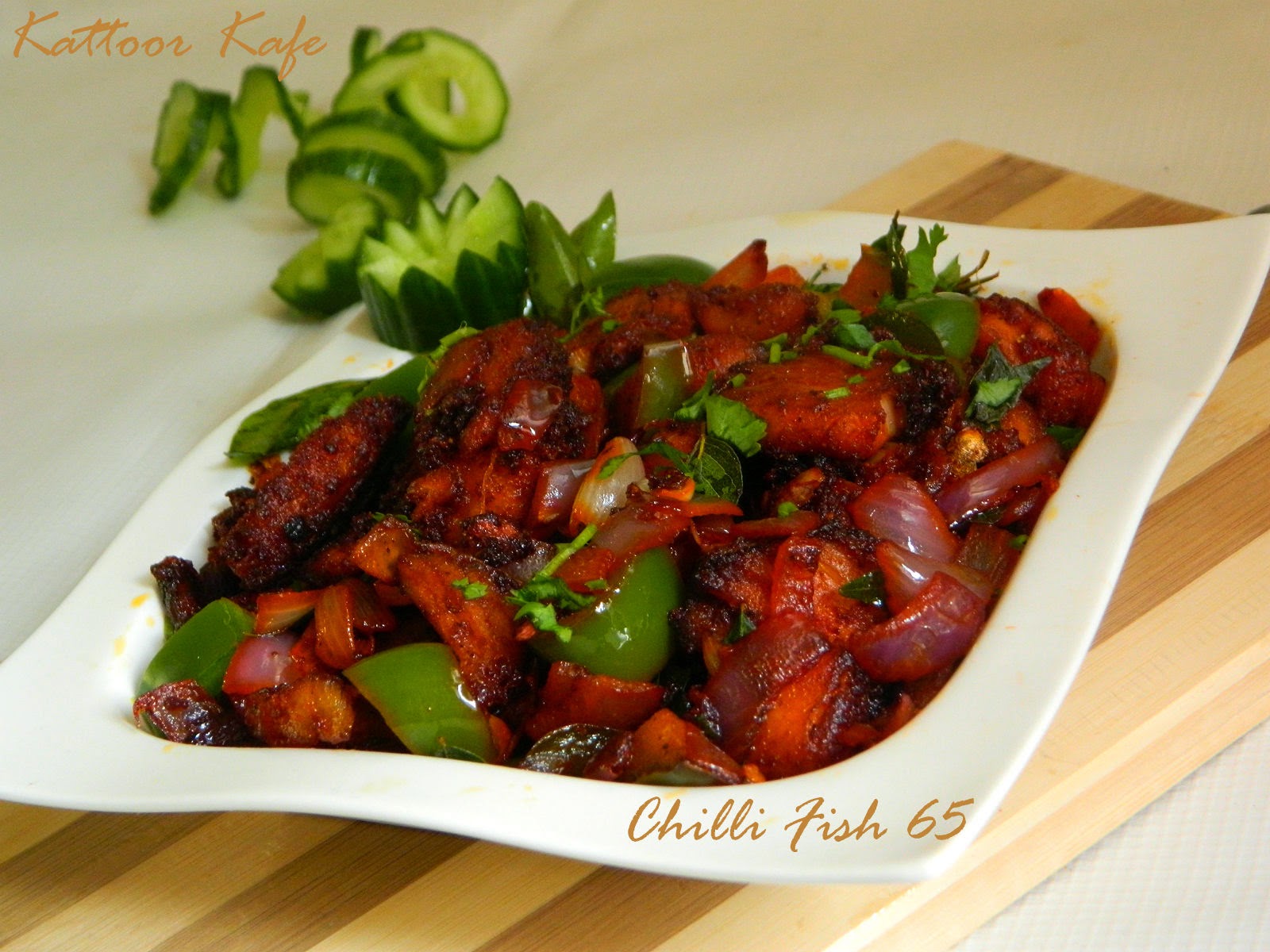 Kattoor Kafe: Chilli Fish 65