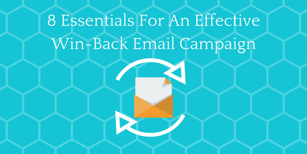 8 Essentials For An Effective Win-Back Email Campaign | #DIGITAL