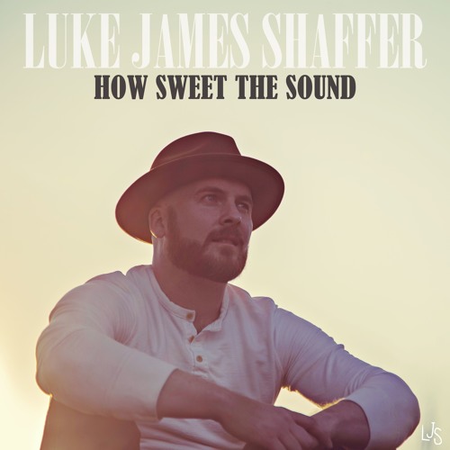 Luke James Shaffer Unveils New Single "How Sweet The Sound"