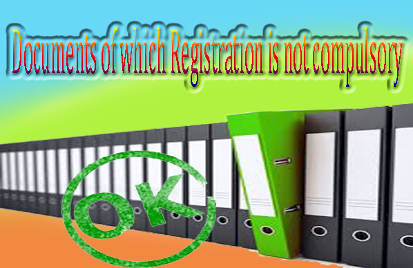 Documents of which Registration is not compulsory - The Law Study