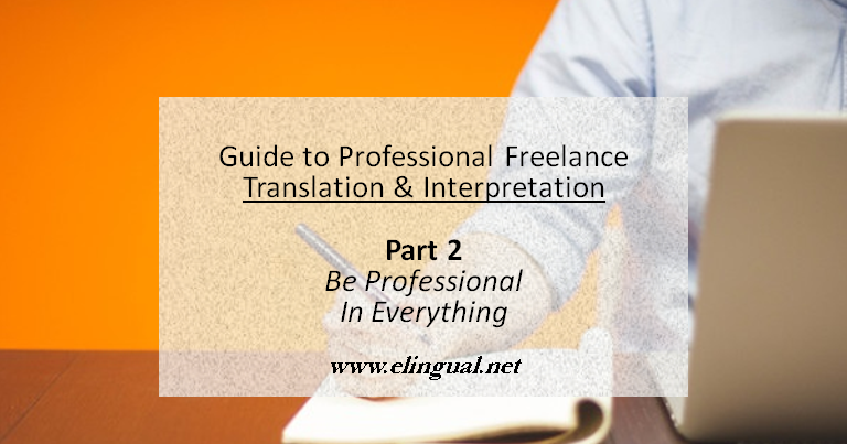 Guide to Professional Freelance Translation and Interpretation | Part 2 ...